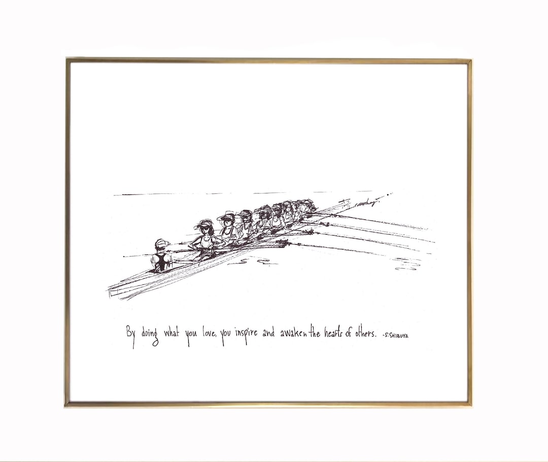 Rowing Team "by Doing What You Love, You Inspire and Awaken the Hearts ...