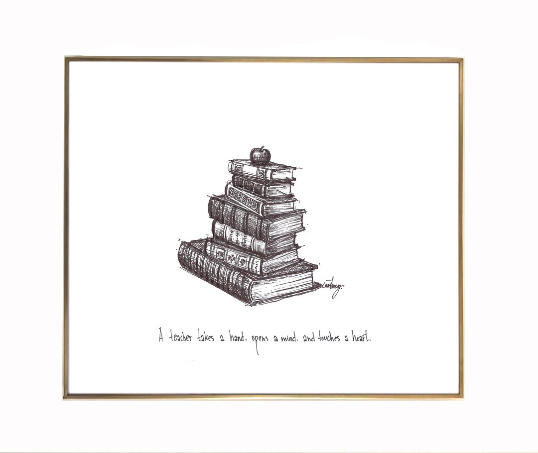 Books "a Teacher Takes a Hand, Opens a Mind and Touches a Heart." 8x10 ...