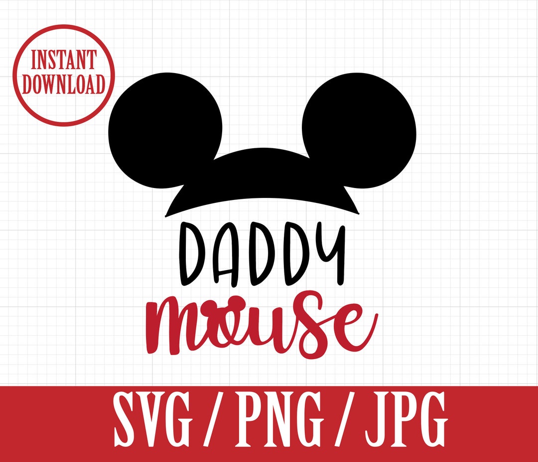 DADDY MOUSE Disneyland Disneyworld Bounding Dad Father SVG, Png, Jpg ...