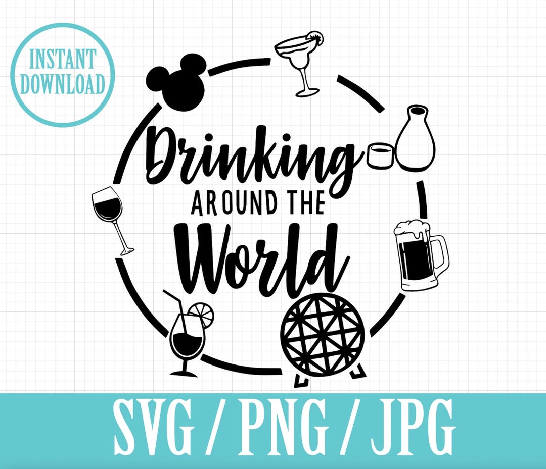 Drinking Around the World - EPCOT Disneyworld Resort & Parks - SVG, Png ...