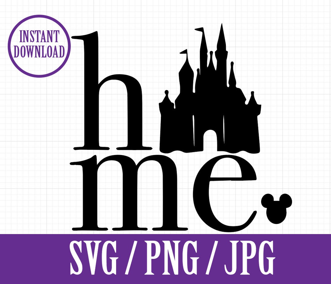 Home Castle - Disneyland - Disneyworld - SVG, PNG, JPG - Instant File ...