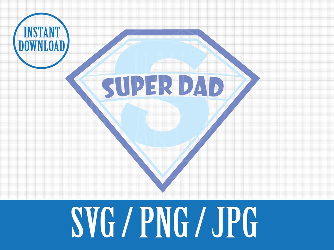 Super DAD FATHERS Day SVG Png Jpg Instant File Download - Etsy