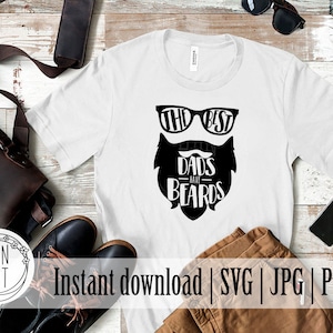 The Best DADS Have Beards | FATHERS Day | Beard Dad Daddy Husband | SVG ...
