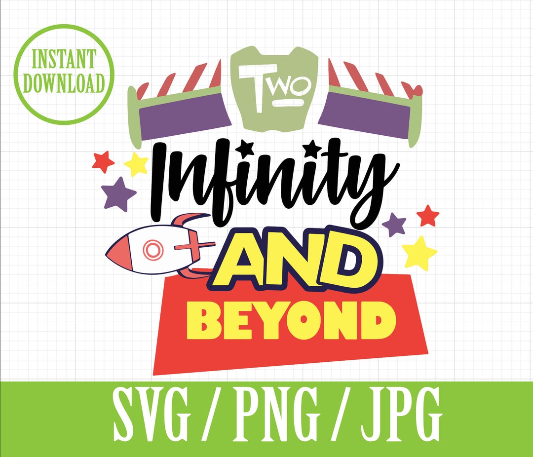 Two Infinity and Beyond - 2nd Birthday Buzz Light Year, TOY STORY - SVG ...