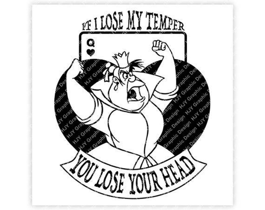 Queen of Hearts, Alice, Villain, Temper, Lose Your Head, Tshirt, Cut ...