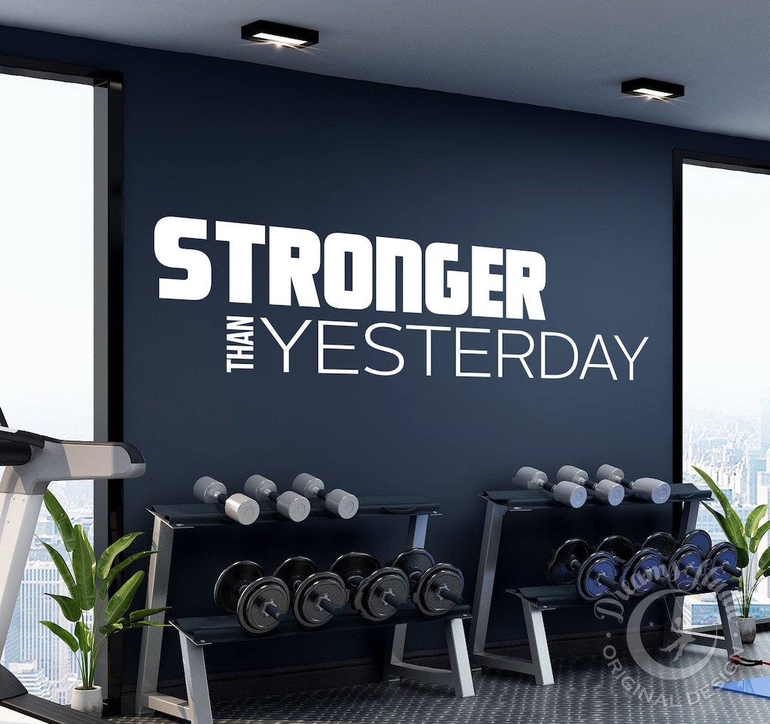 Stronger Than Yesterday Gym Wall Decal: Motivational Fitness Quote - Etsy