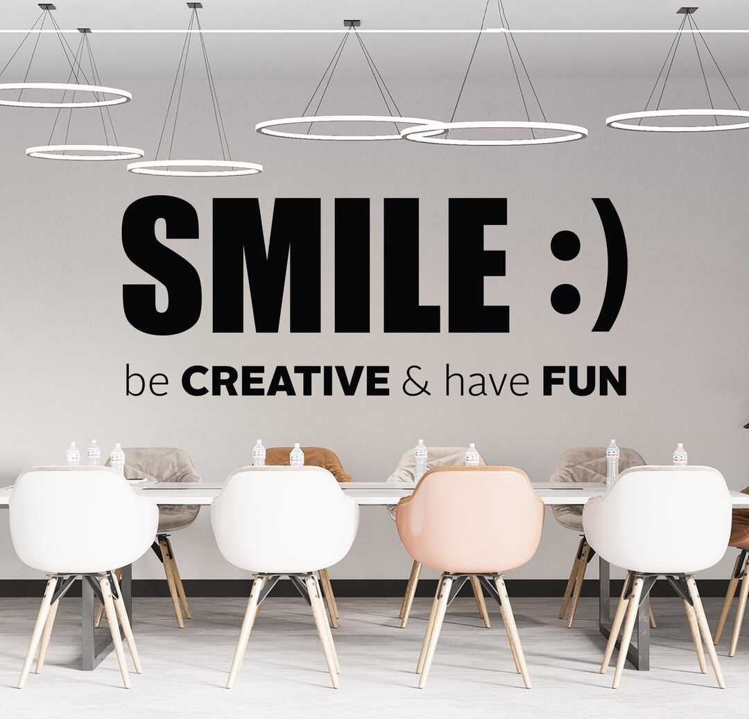 Office Wall Decal: Smile, Be Creative, Have Fun - Inspirational Vinyl ...