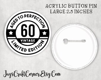 60 is the New Awesome 60th Birthday Party Button 60 Year Old 2 - Etsy