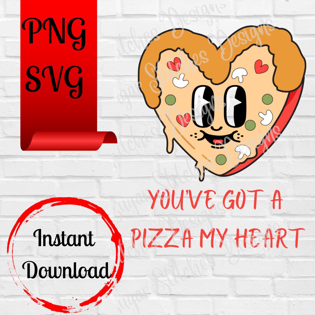 Youve Got a Pizza My Heart Digital Design - Etsy