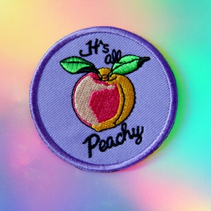 Its All Peachy! Embroidered Peach Patch, Fruit Patch, Iron on Patch ...