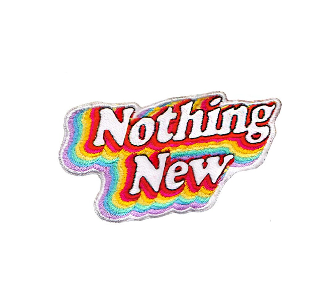 Nothing New Embroidered Patch, Rainbow Iron on Patch, Sew-on Patch ...