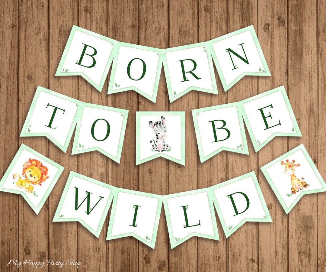 Born to Be Wild Banner, PRINTABLE, Safari Animals Banner, Jungle ...