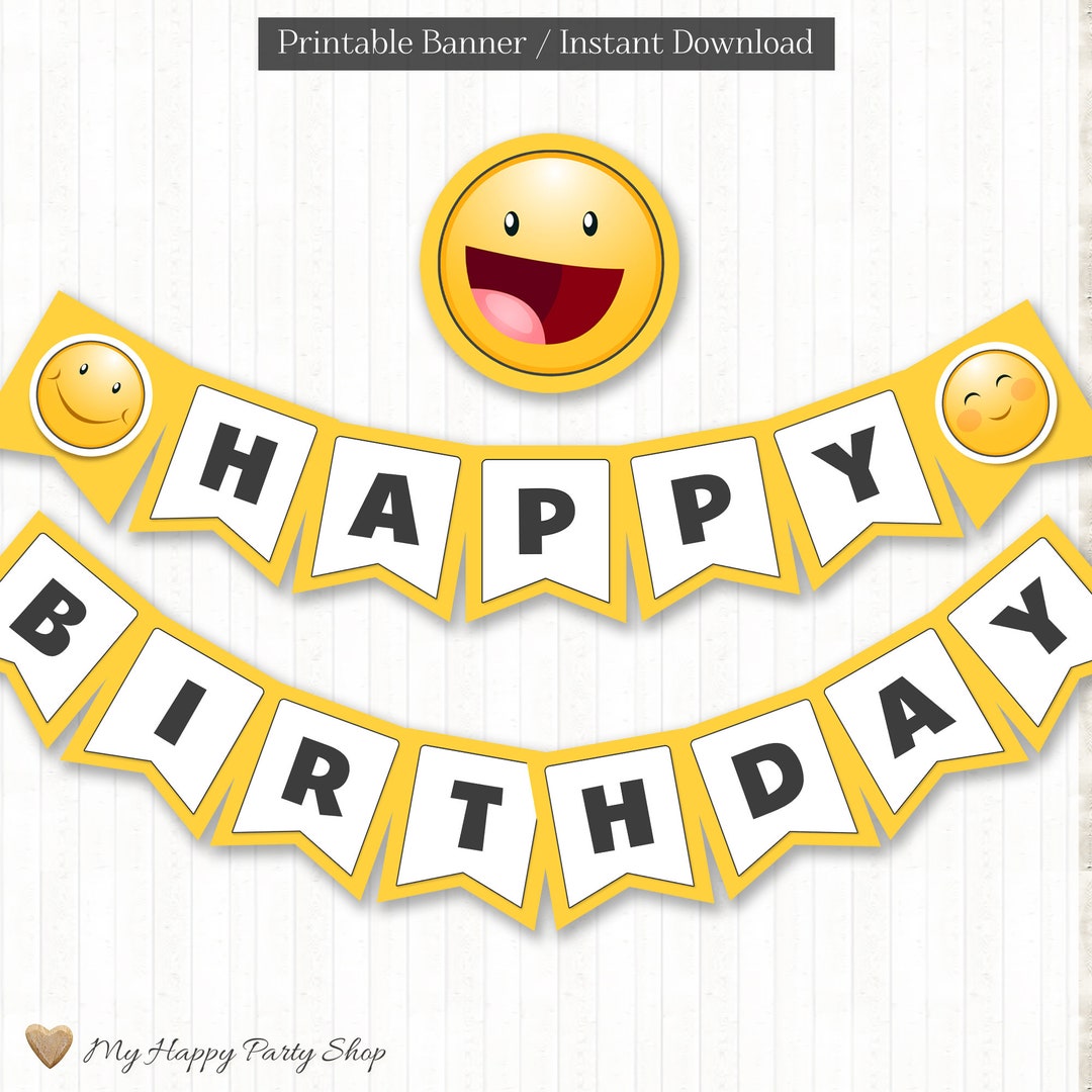 Happy Birthday Banner, PRINTABLE, Smiley Face Banner, Emoji Banner, 1st ...