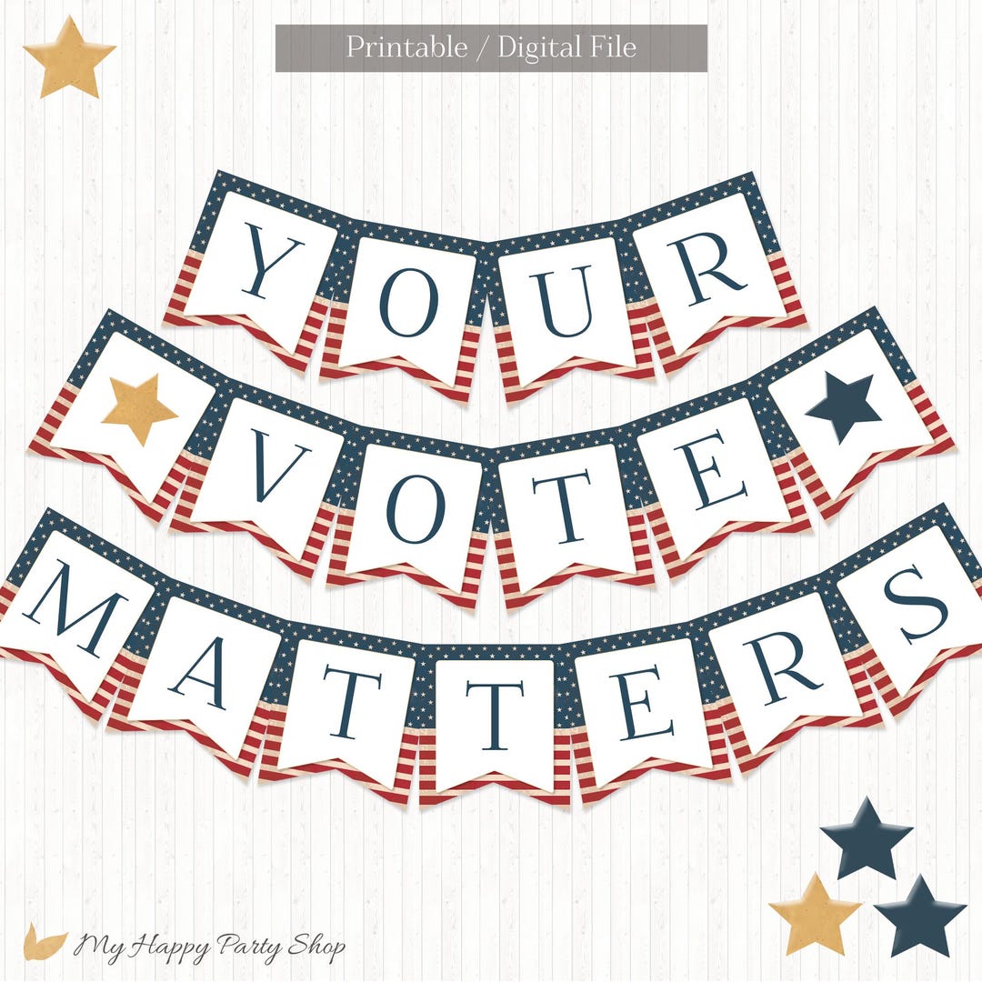 Election Day Banner Printable Your Vote Matters American Flag Banner ...