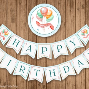 Balloons Happy Birthday Banner, PRINTABLE, the Wonderful Things You ...