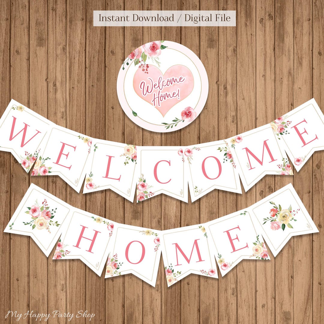 Welcome Home Banner, PRINTABLE, Roses Homecoming Banner, Housewarming ...