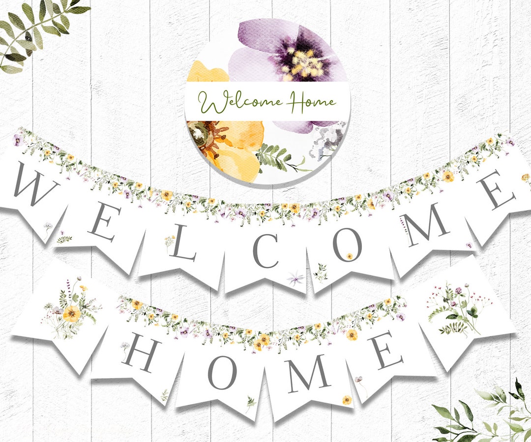 Welcome Home Banner, PRINTABLE, Floral Homecoming Banner, Housewarming ...