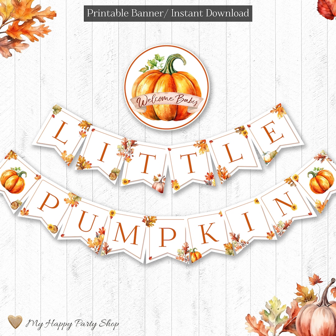 Little Pumpkin Banner, PRINTABLE, Welcome Baby Banner, Fall Baby Shower ...