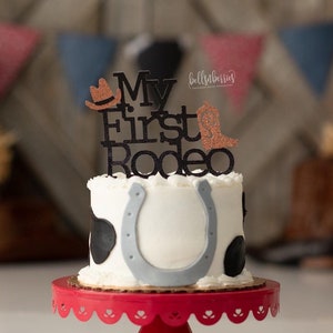 My First Rodeo Cake Topper / First Birthday / Cowgirl Party / Cowboy ...