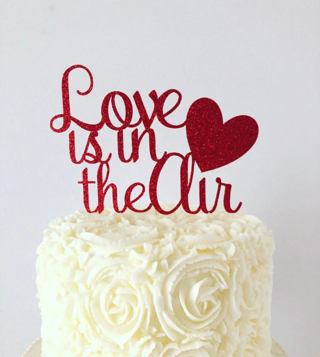Love is in the Air Cake Topper / Valentine's Day Cake - Etsy