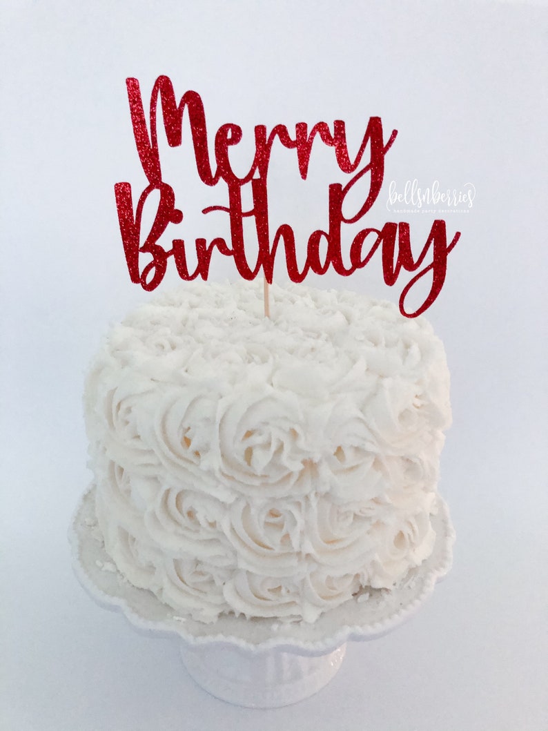 Merry Birthday Cake Topper / Christmas Cake Topper / Christmas | Etsy