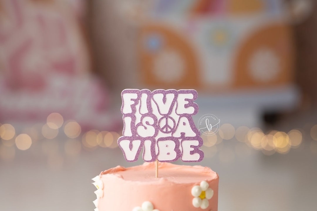 Five is a Vibe Cake Topper/ Groovy Cake Topper/ Peace Sign Birthday - Etsy
