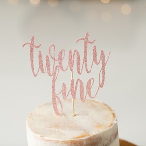 Twenty Fine Cake Topper/ 29th Birthday/ 25th Birthday - Etsy