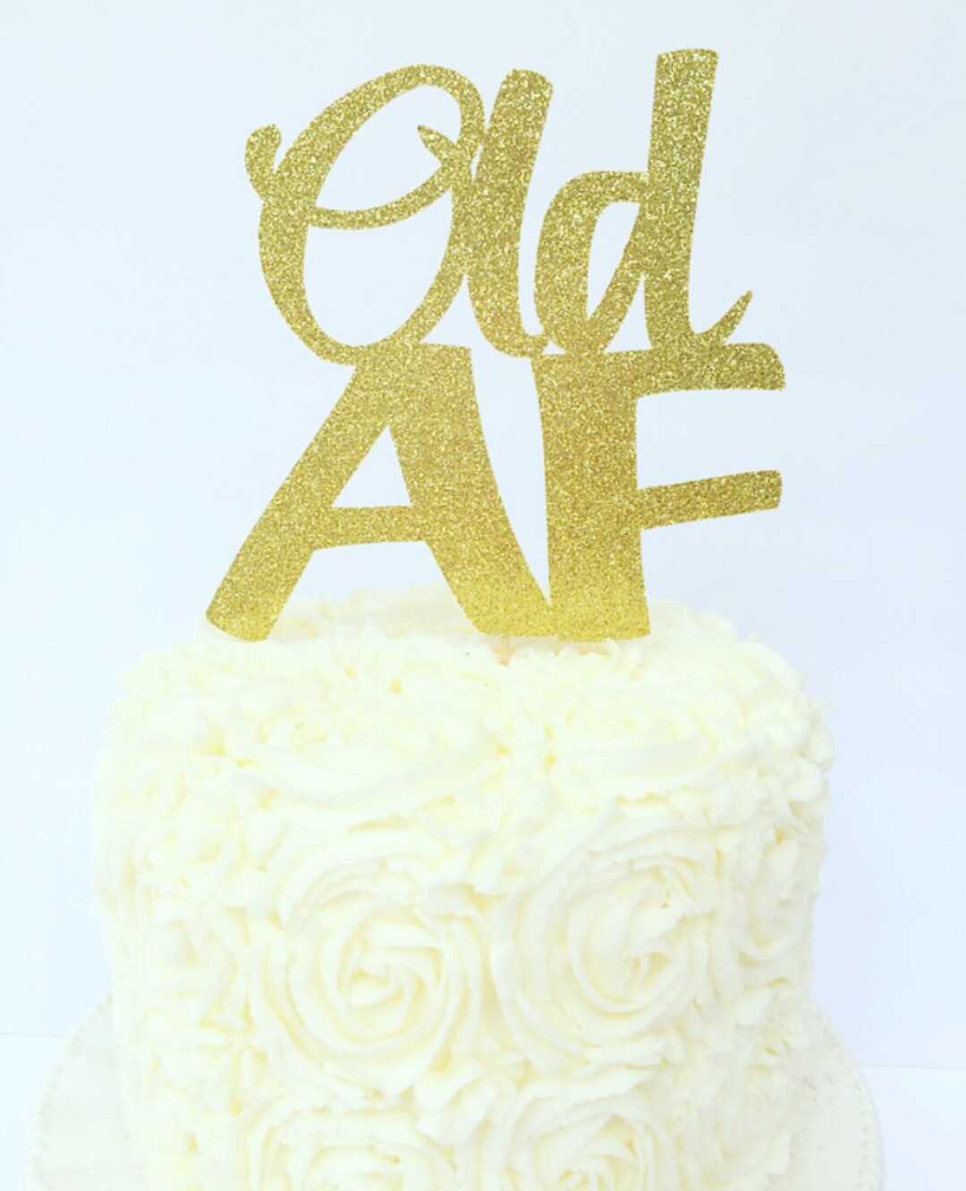 Old AF Cake Topper / Birthday Cake Topper - Etsy