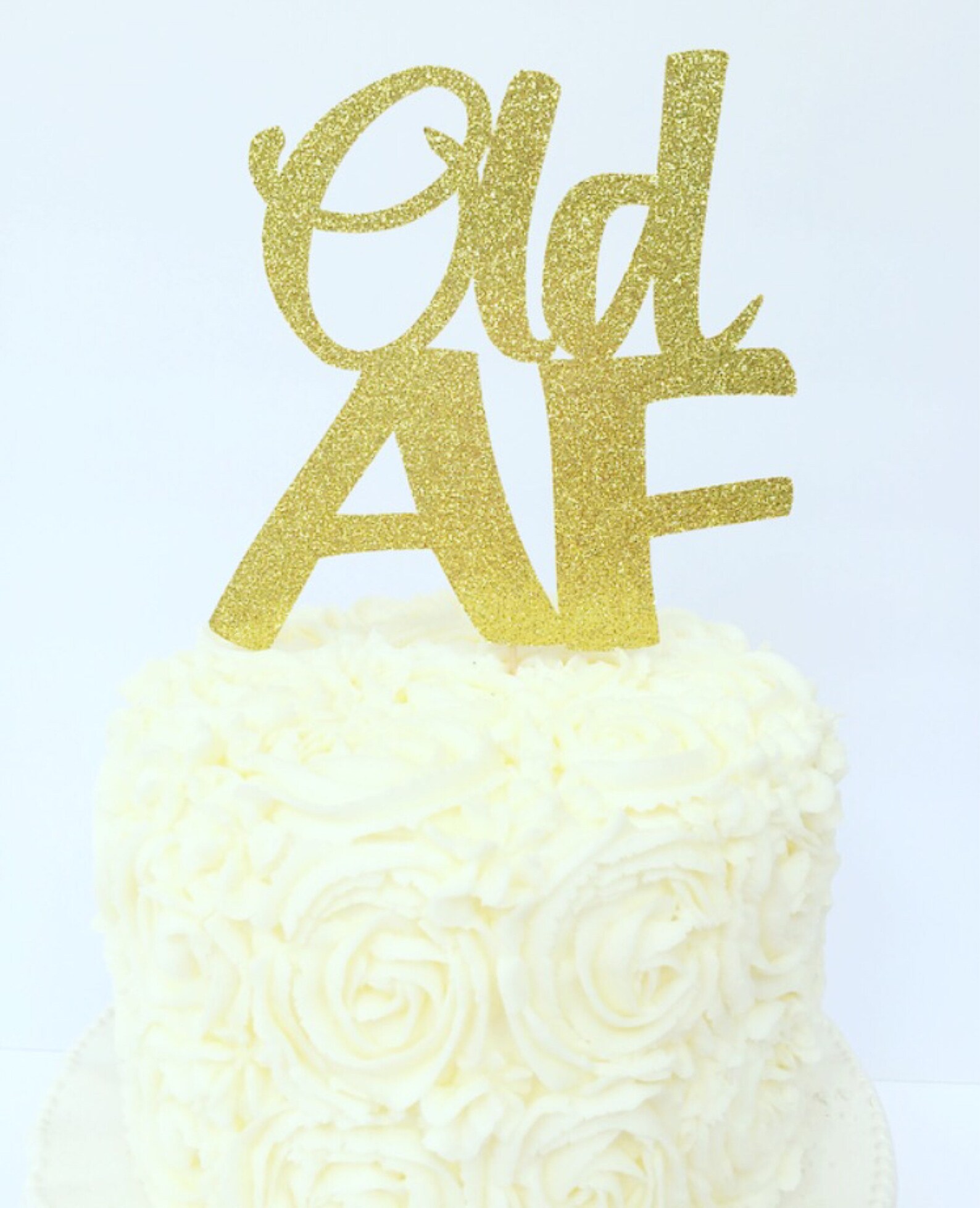 Old AF Cake Topper / Birthday Cake Topper - Etsy