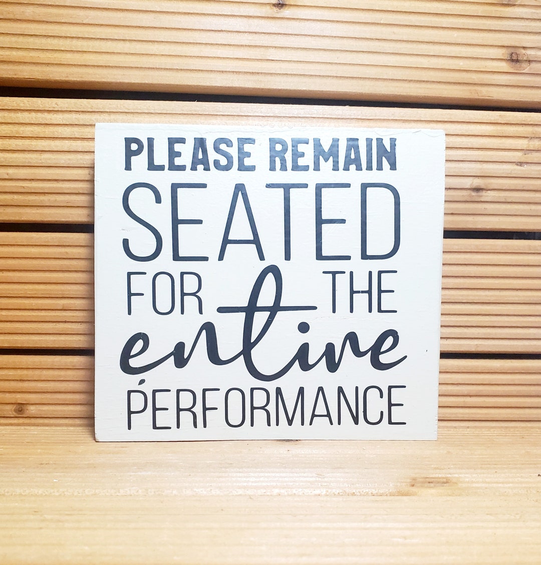 Please Remain Seated For... 6X6 WOODEN SIGN - Etsy