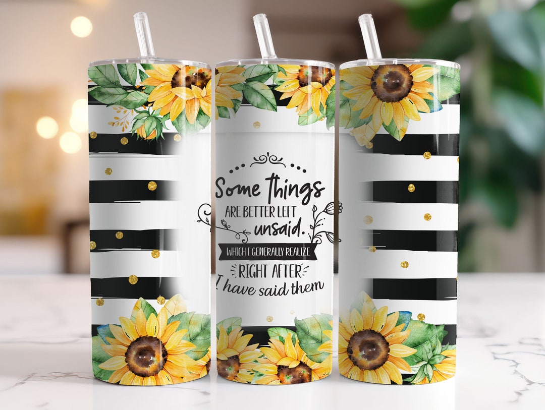 Sunflower Thing Said - Instant Download Graphic - 20oz Skinny Tumbler ...