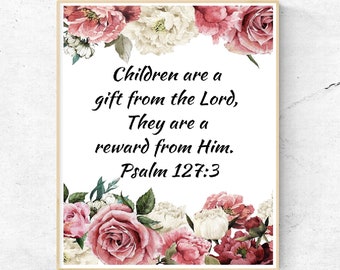 Children Are a Gift From the Lord; They Are a Reward From Him Printable ...