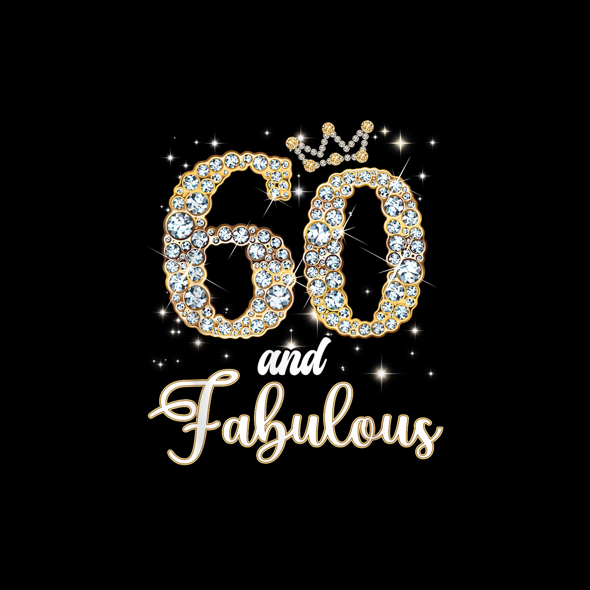 60 and Fabulous Happy Birthday to Me 60th Birthday Digital PNG - Etsy ...
