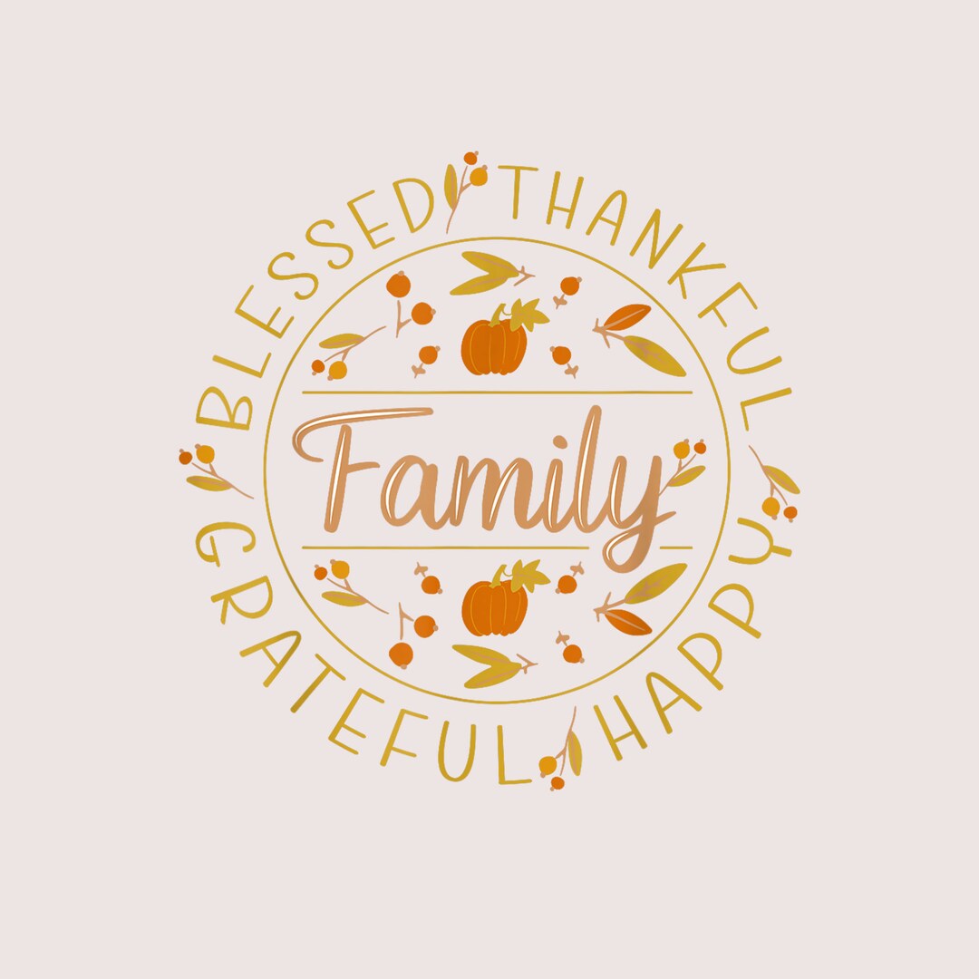 Blessed Thankful Family Thanksgiving Digital PNG - Etsy
