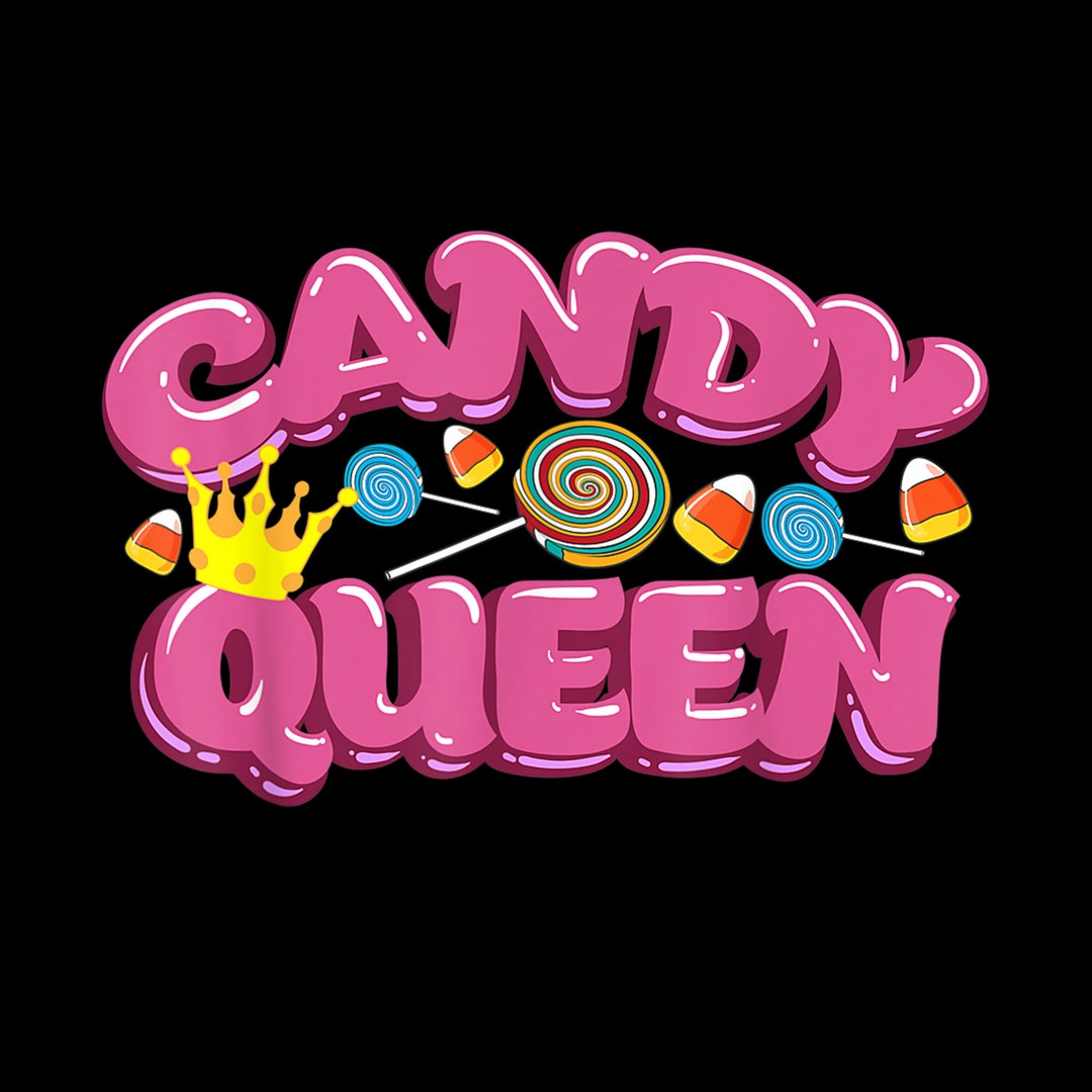 Funny Candy Queen Gift for Lollipop Lover Sweet Tooth Women Digital PNG ...