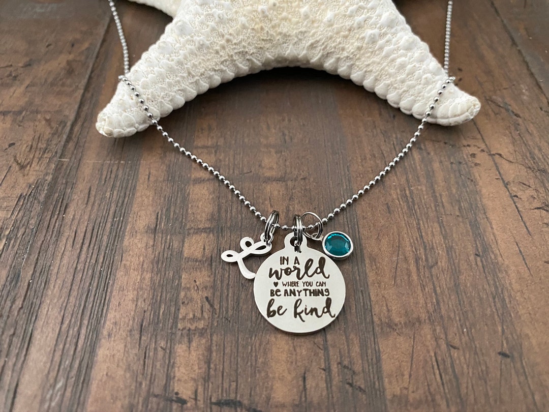 BE KIND Necklace, Round Stainless Charm, in a World Where You Can Be ...