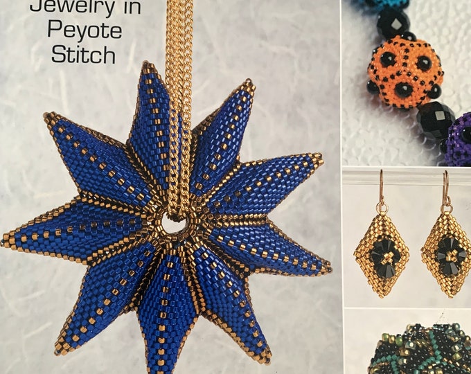 Shaped Beadwork & Beyond: Dimensional Jewelry in Peyote Stitch ...