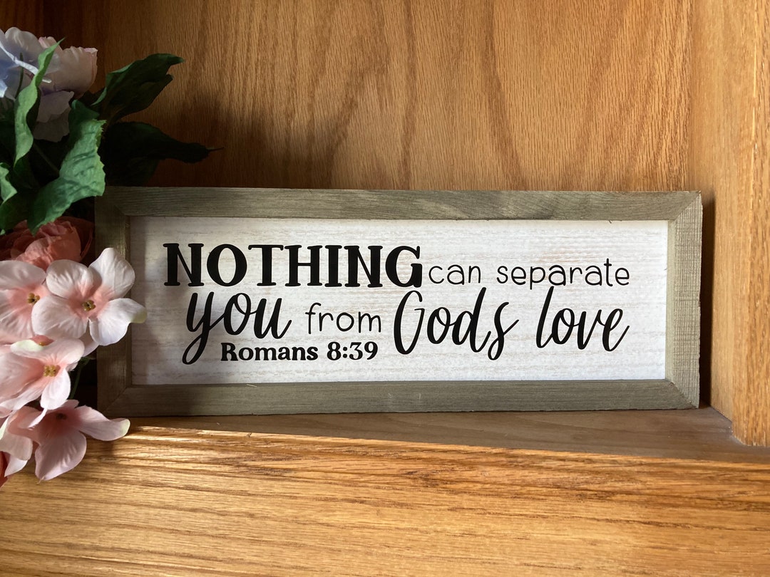 Nothing Can Separate You From Gods Love Rustic Wooden Sign, 15x5.5 ...