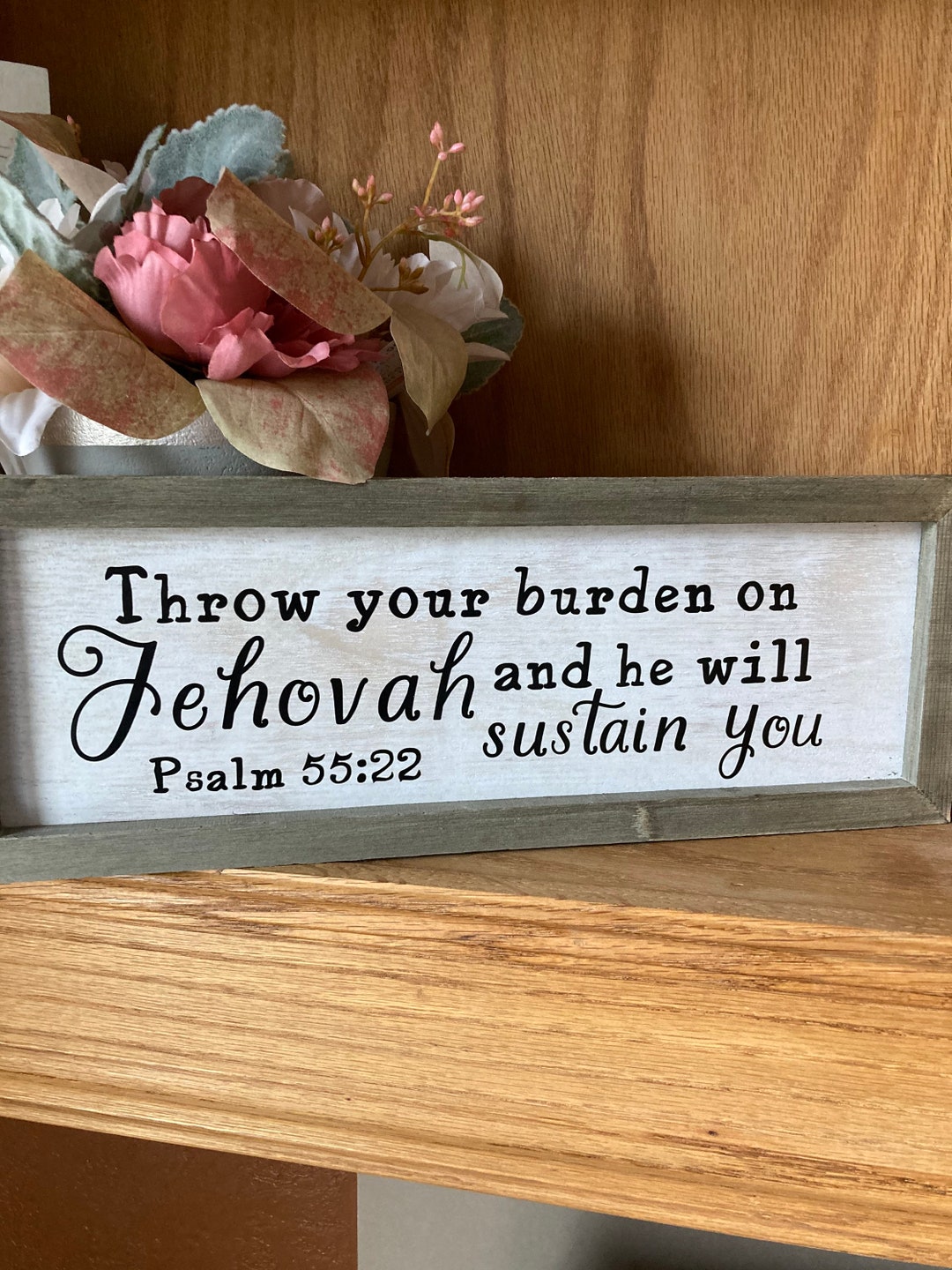 Throw Your Burden on Jehovah Rustic Wooden Sign, Psalm 55:22 Sign, 15x5 ...