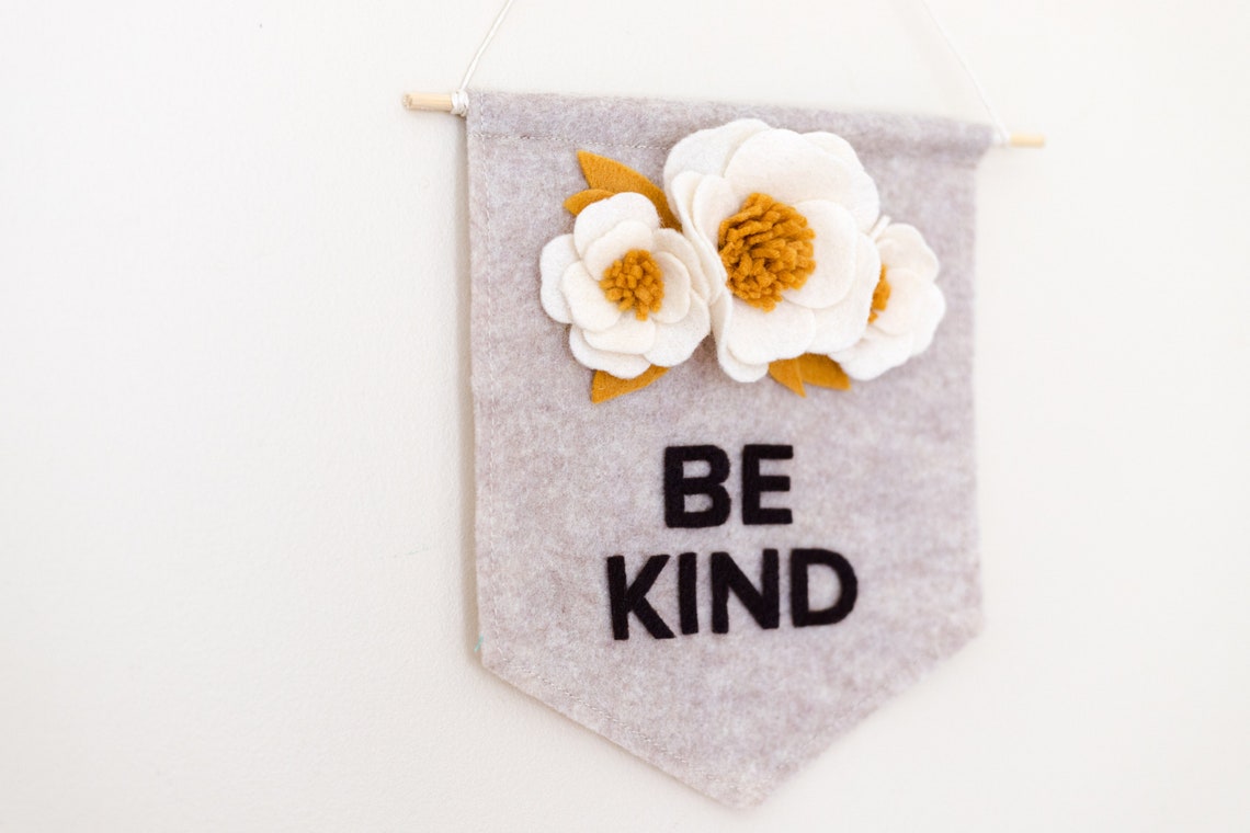 Be Kind Felt Flower Banner Pennant Flag Nursery Wall Hanging | Etsy