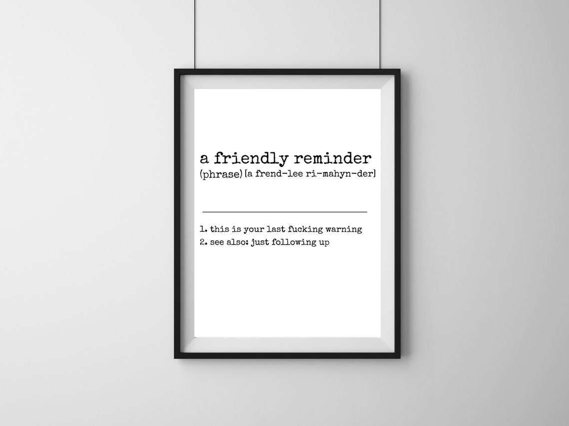 Office Collection - Friendly Reminder - Funny Office Prints - Home ...
