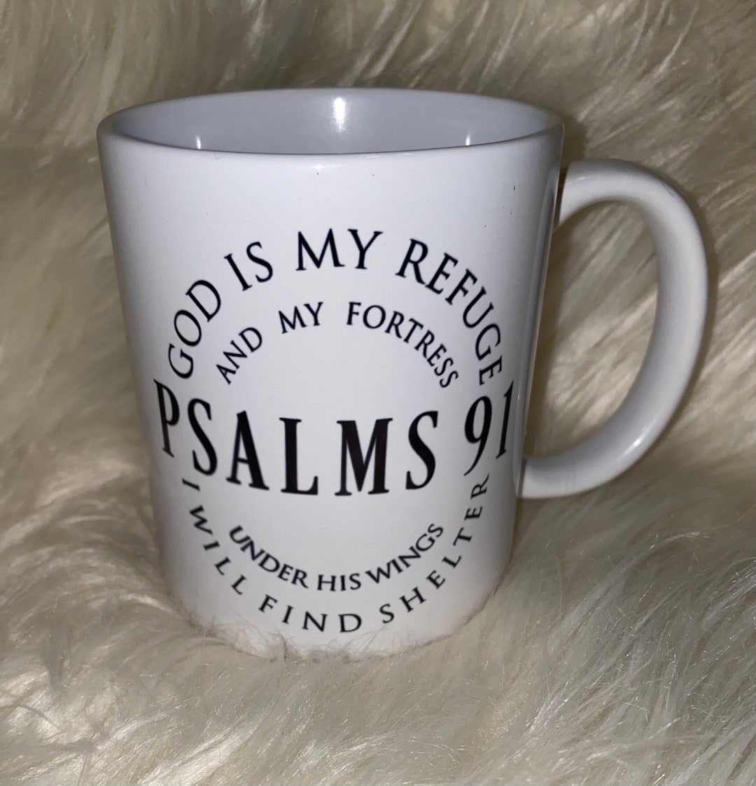 Psalm 91 Mug. Psalms 91 Mug 12oz. Right Hand Mugs. - Etsy