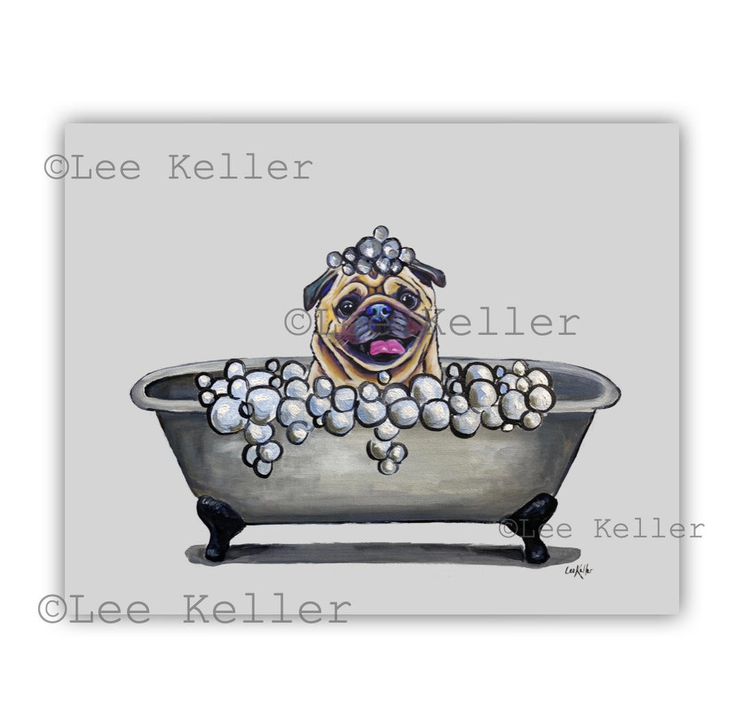 Pug Bathroom Art, Pug in Tub Art, Pug Bathroom Decor, Funny Pug Art - Etsy