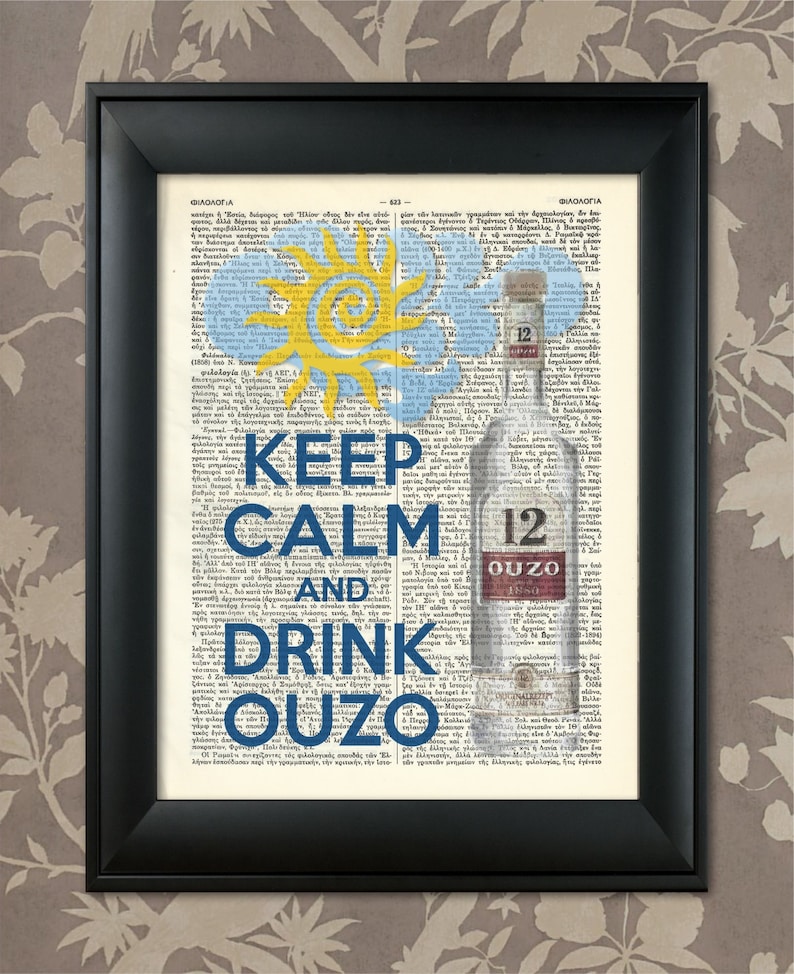 Keep Calm and Drink Ouzo Keep Calm Humor Humorous Print | Etsy