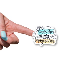 Your Limitation is Only Your Imagination, Laptop Sticker, Water Bottle ...
