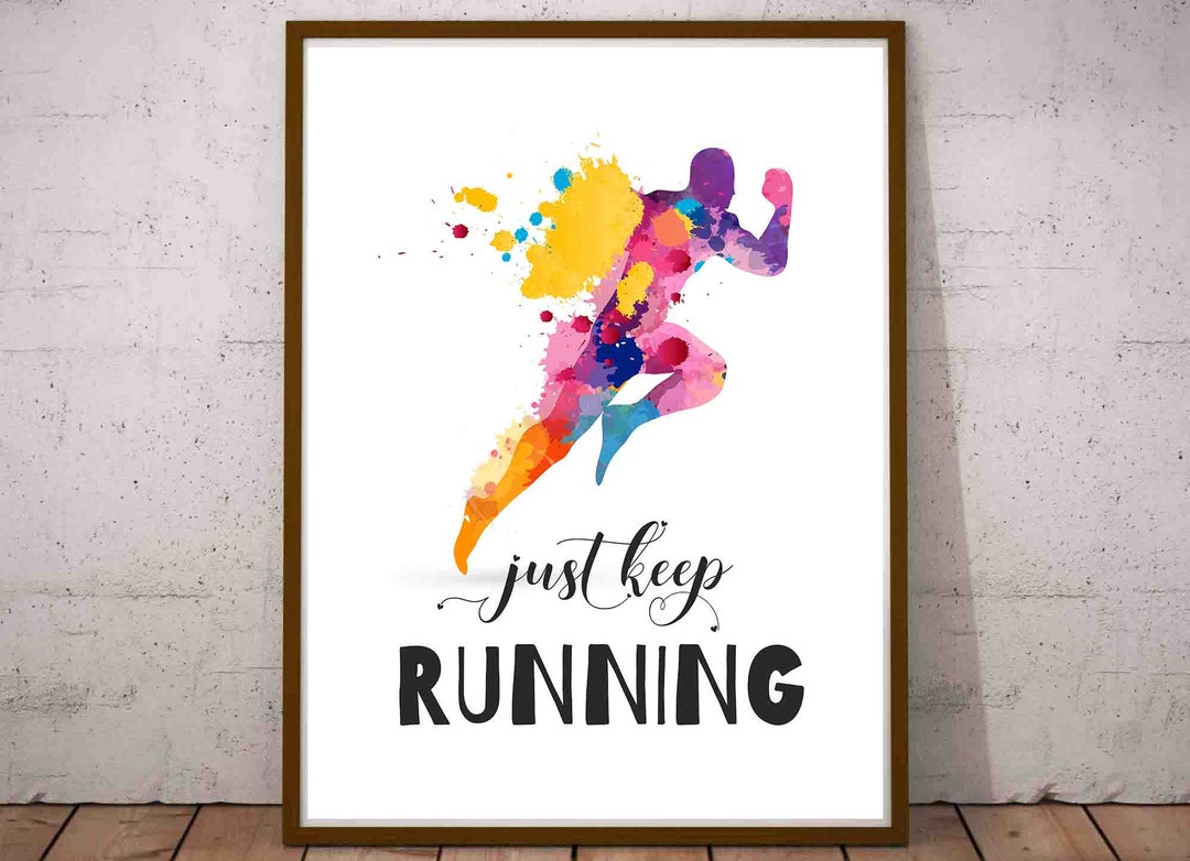 Running Printable, Just Keep Running, Running Quotes, Runners ...