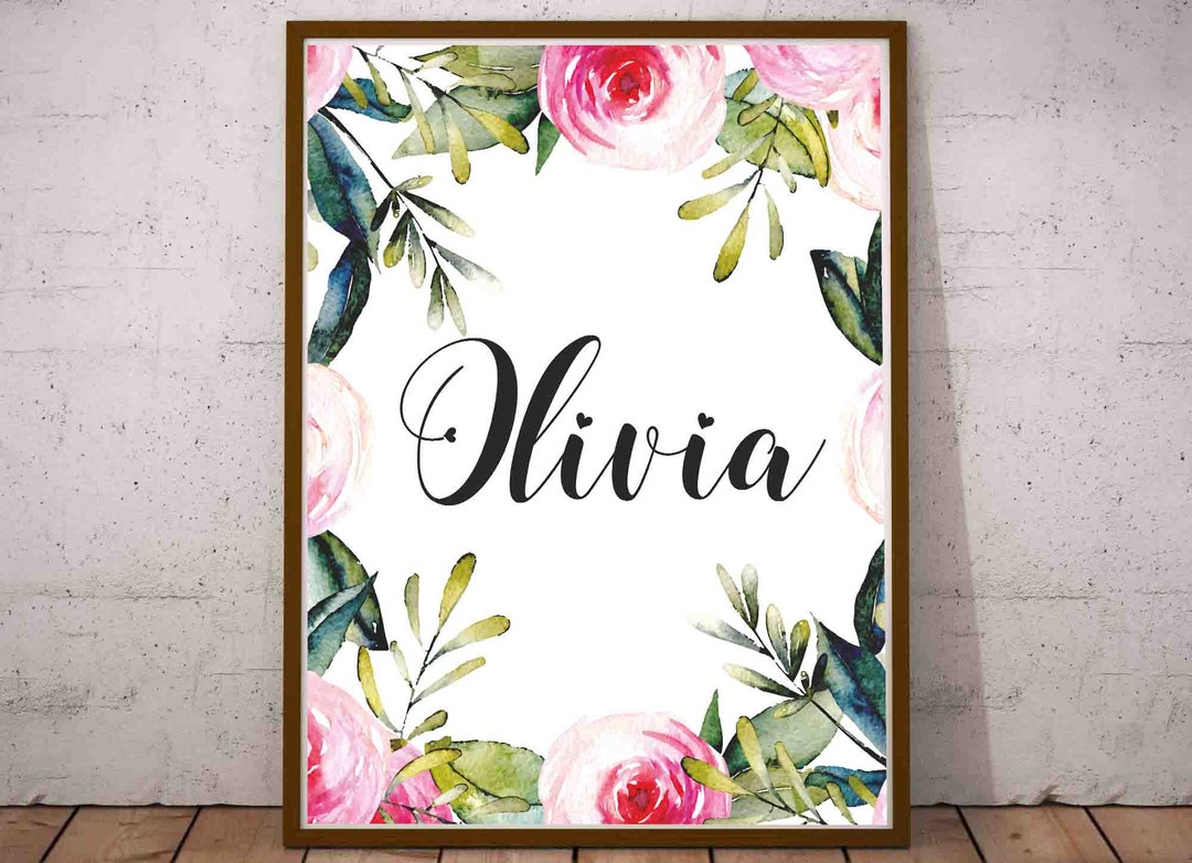 Floral Name Print, Olivia, Name Sign, Baby Girl Name Print, Nursery ...