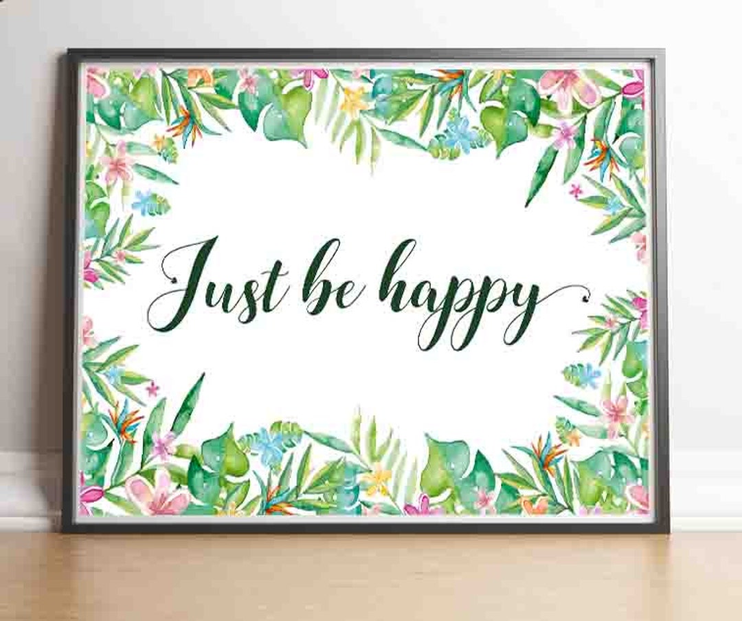 Be Happy Printable Be Happy Print Be Happy Quote Inspirational Quotes ...
