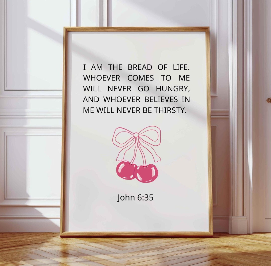 John 6:35 Printable, I Am the Bread of Life, Bible Verse KJV, Kitchen ...