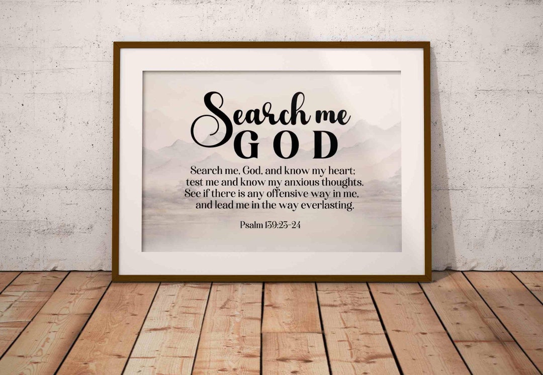 Psalm 139:23-24, Search Me God and Know My Heart Bible Verse Digital ...